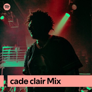 cade clair Mix | Spotify Playlist