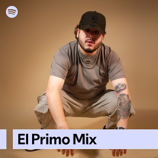 El Primo Mix | Spotify Playlist
