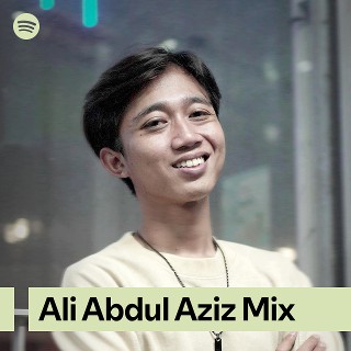Ali Abdul Aziz Mix | Spotify Playlist