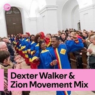 Dexter Walker & Zion Movement Mix | Spotify Playlist