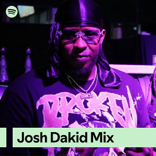 Josh Dakid Mix | Spotify Playlist