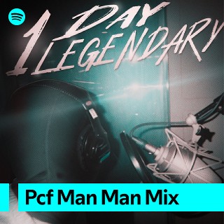 Pcf Man Man Mix | Spotify Playlist