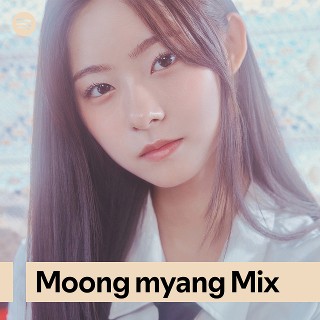 Moong myang Mix | Spotify Playlist