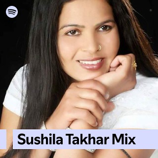 Sushila Takhar Mix | Spotify Playlist