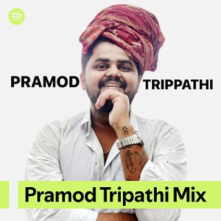 Pramod Tripathi Mix | Spotify Playlist