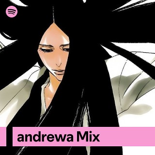 andrewa Mix | Spotify Playlist