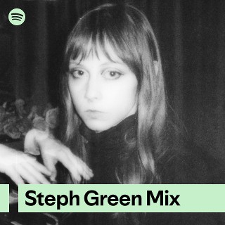 Steph Green Mix | Spotify Playlist
