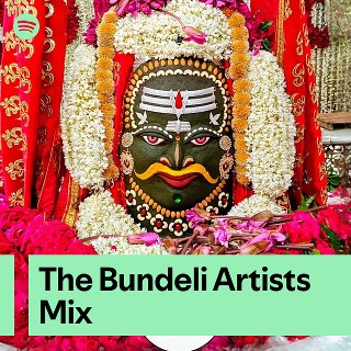 The Bundeli Artists Mix | Spotify Playlist