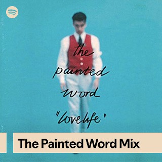 The Painted Word Mix | Spotify Playlist
