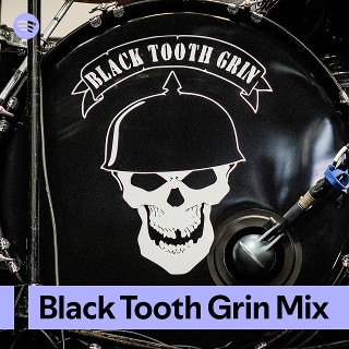 Black Tooth Grin Mix | Spotify Playlist