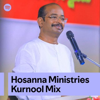 Hosanna Ministries Kurnool Mix | Spotify Playlist