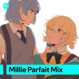Millie Parfait Mix | Spotify Playlist