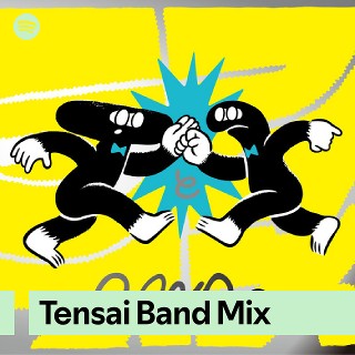 Tensai Band Mix | Spotify Playlist