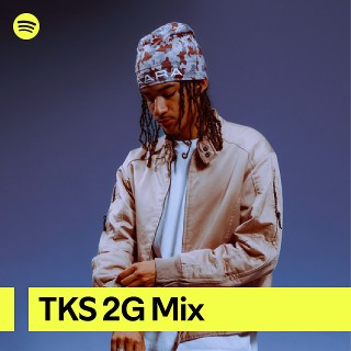 TKS 2G Mix | Spotify Playlist