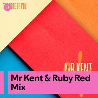 Mr Kent & Ruby Red Mix | Spotify Playlist