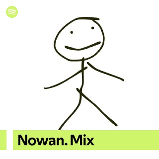 Nowan. Mix | Spotify Playlist