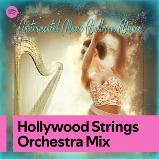 Hollywood Strings Orchestra Mix | Spotify Playlist