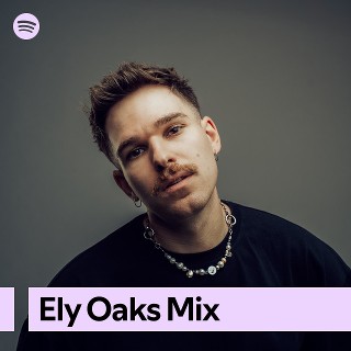 Ely Oaks Mix | Spotify Playlist