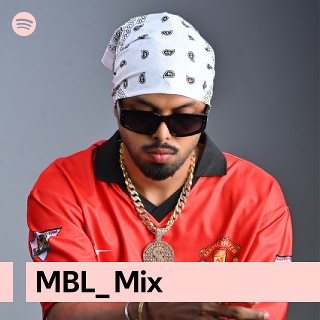 MBL_ Mix | Spotify Playlist