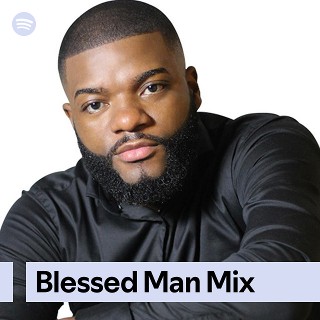 Blessed Man Mix | Spotify Playlist