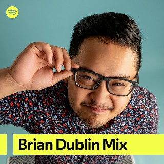 Brian Dublin Mix | Spotify Playlist