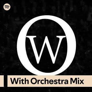 With Orchestra Mix | Spotify Playlist
