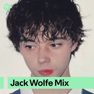 Jack Wolfe Mix | Spotify Playlist