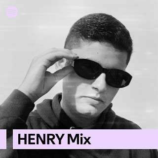 HENRY Mix | Spotify Playlist