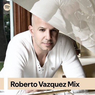 Roberto Vazquez Mix | Spotify Playlist