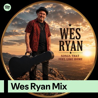 Wes Ryan Mix | Spotify Playlist