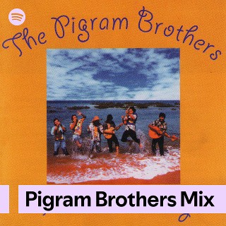 Pigram Brothers Mix | Spotify Playlist