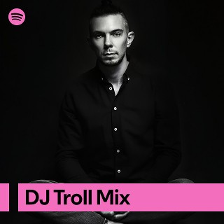 DJ Troll Mix | Spotify Playlist