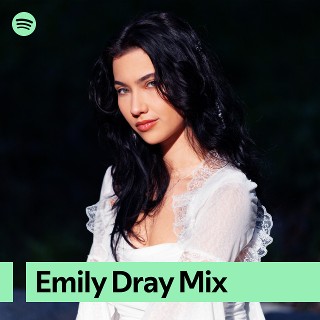 Emily Dray Mix | Spotify Playlist