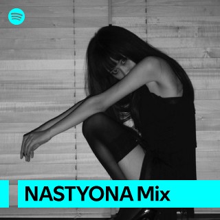 NASTYONA Mix | Spotify Playlist