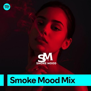 Smoke Mood Mix | Spotify Playlist