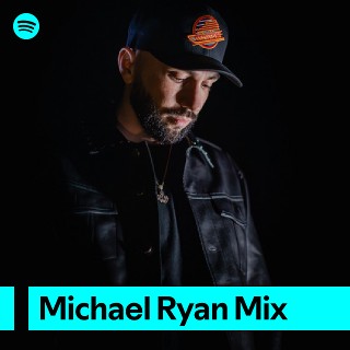 Michael Ryan Mix | Spotify Playlist
