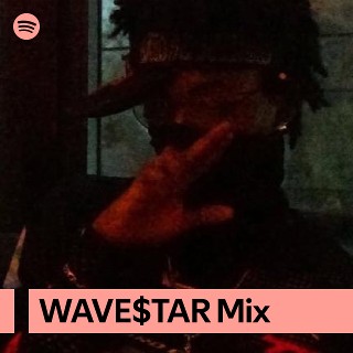 WAVE$TAR Mix | Spotify Playlist
