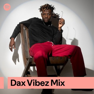 Dax Vibez Mix | Spotify Playlist