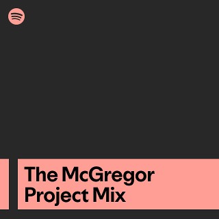 The McGregor Project Mix | Spotify Playlist
