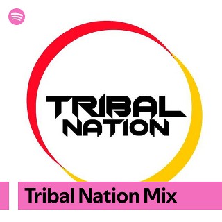 Tribal Nation Mix | Spotify Playlist