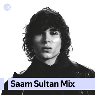 Saam Sultan Mix | Spotify Playlist