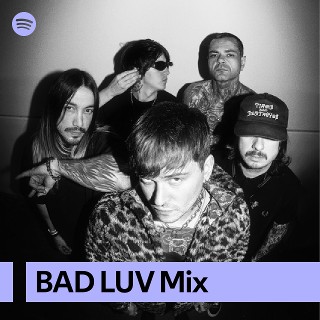 BAD LUV Mix | Spotify Playlist