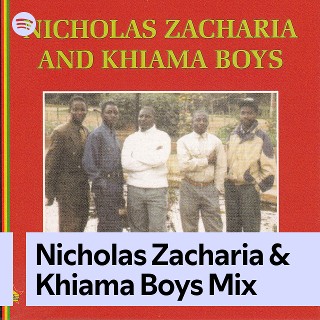Nicholas Zacharia & Khiama Boys Mix | Spotify Playlist