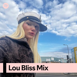 Lou Bliss Mix | Spotify Playlist