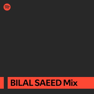 BILAL SAEED Mix | Spotify Playlist