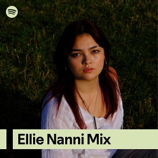 Ellie Nanni Mix | Spotify Playlist