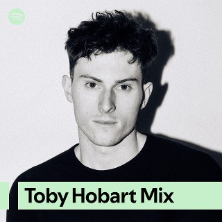 Toby Hobart Mix | Spotify Playlist