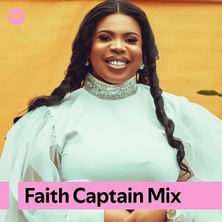 Faith Captain Mix | Spotify Playlist