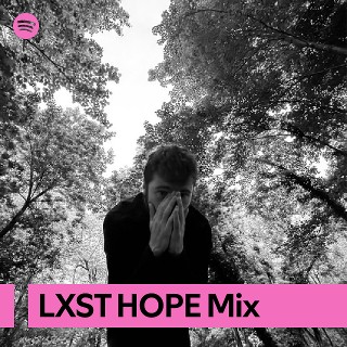 LXST HOPE Mix | Spotify Playlist