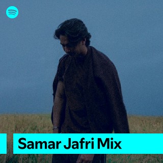 Samar Jafri Mix | Spotify Playlist